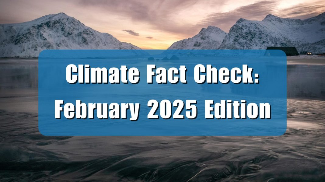 Climate Fact-Check February 2025 Edition - ClimateRealism