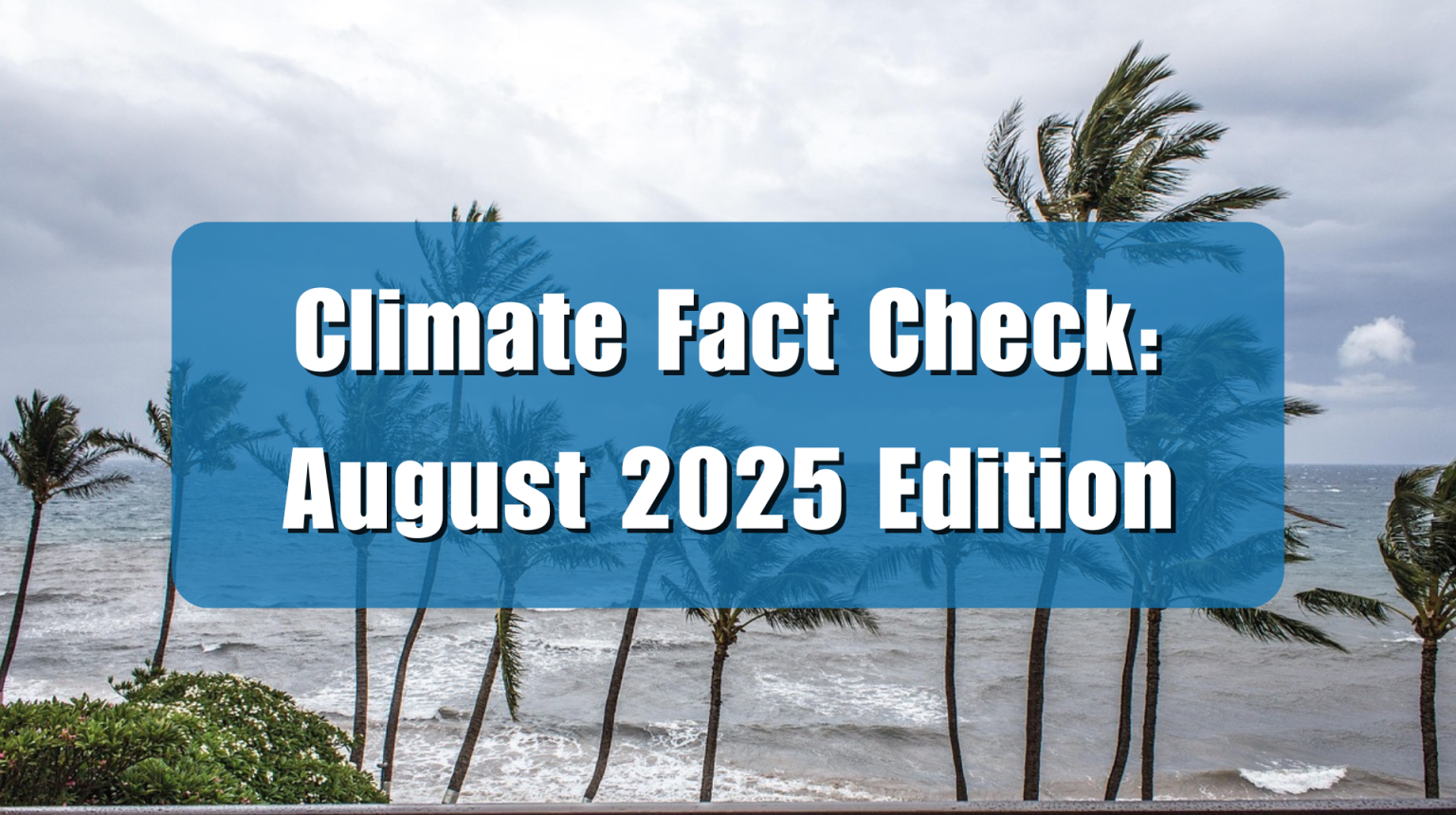 Climate Fact-Check August 2025 - ClimateRealism