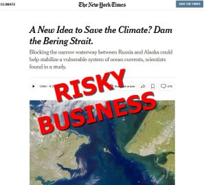 No, New York Times, We Don’t Need to Dam the Bering Strait - ClimateRealism